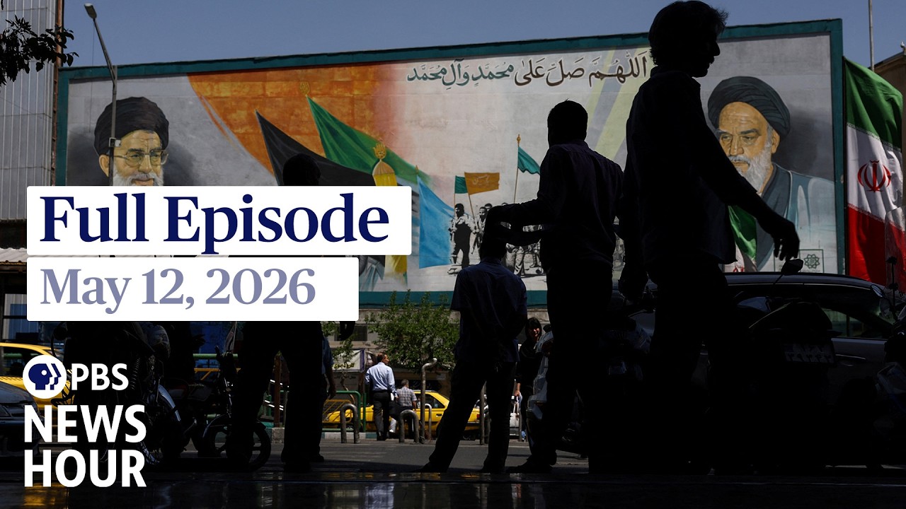 PBS News Hour live episode, May 12, 2026