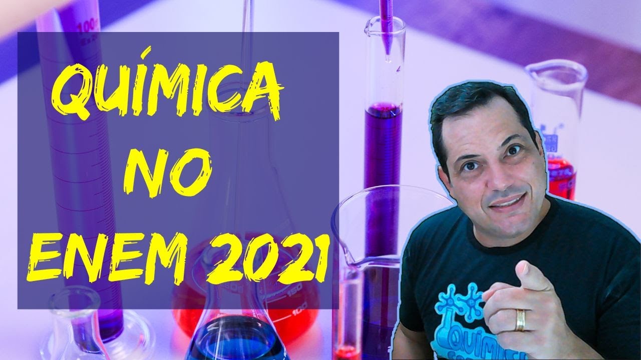 QUÍMICA NO ENEM 2021 RESOLUÇÃO COMPLETA DAS QUESTÕES Prof  Cláudio Perdigão