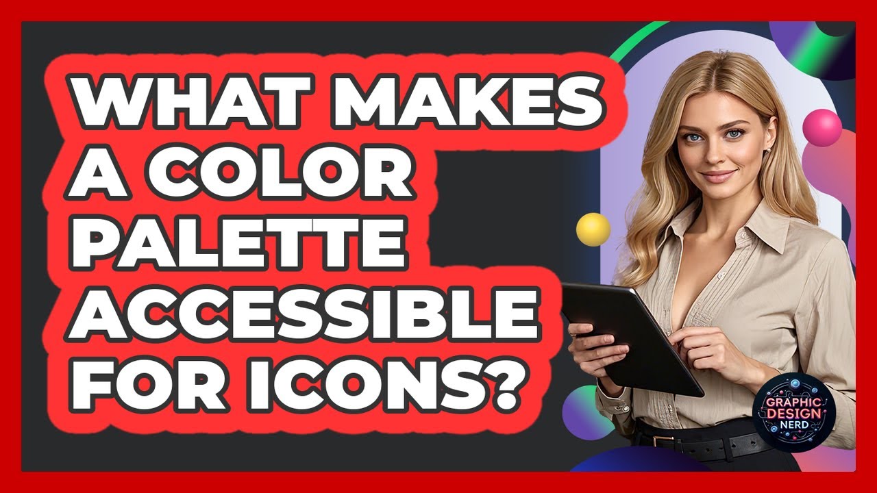 What Makes A Color Palette Accessible For Icons? - Graphic Design Nerd