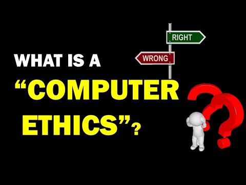 WHAT IS COMPUTER ETHICS