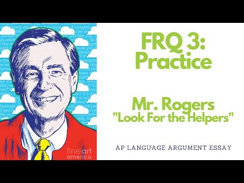FRQ 3 (Practice): Mr. Rogers "Look For the Helpers"