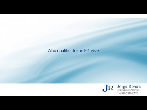 Who qualifies for an E-1 visa?
