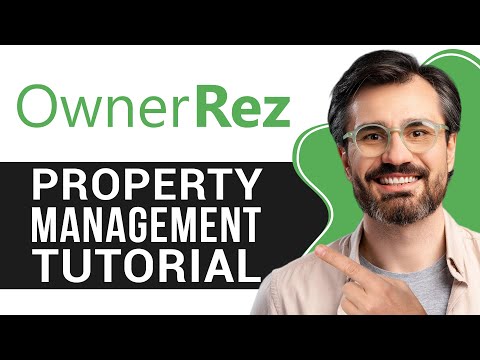 OwnerRez Tutorial 2025: How to Use OwnerRez for Property Management