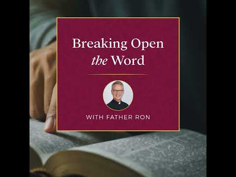 June 29- Breaking Open the Word (Fr. Ron)