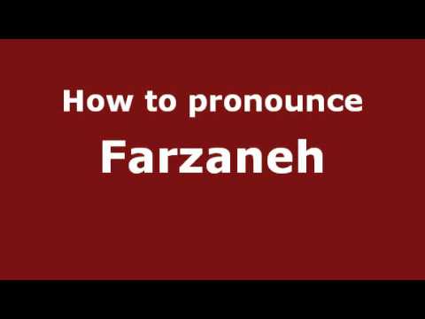 How to Pronounce Farzaneh - PronounceNames.com