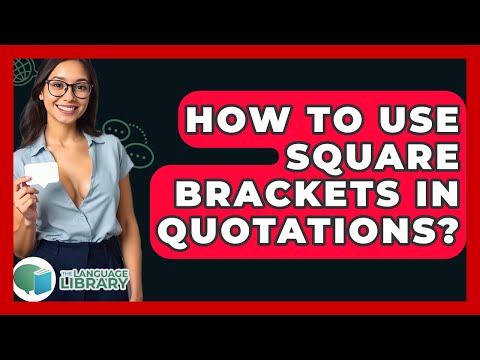 How To Use Square Brackets In Quotations? - The Language Library