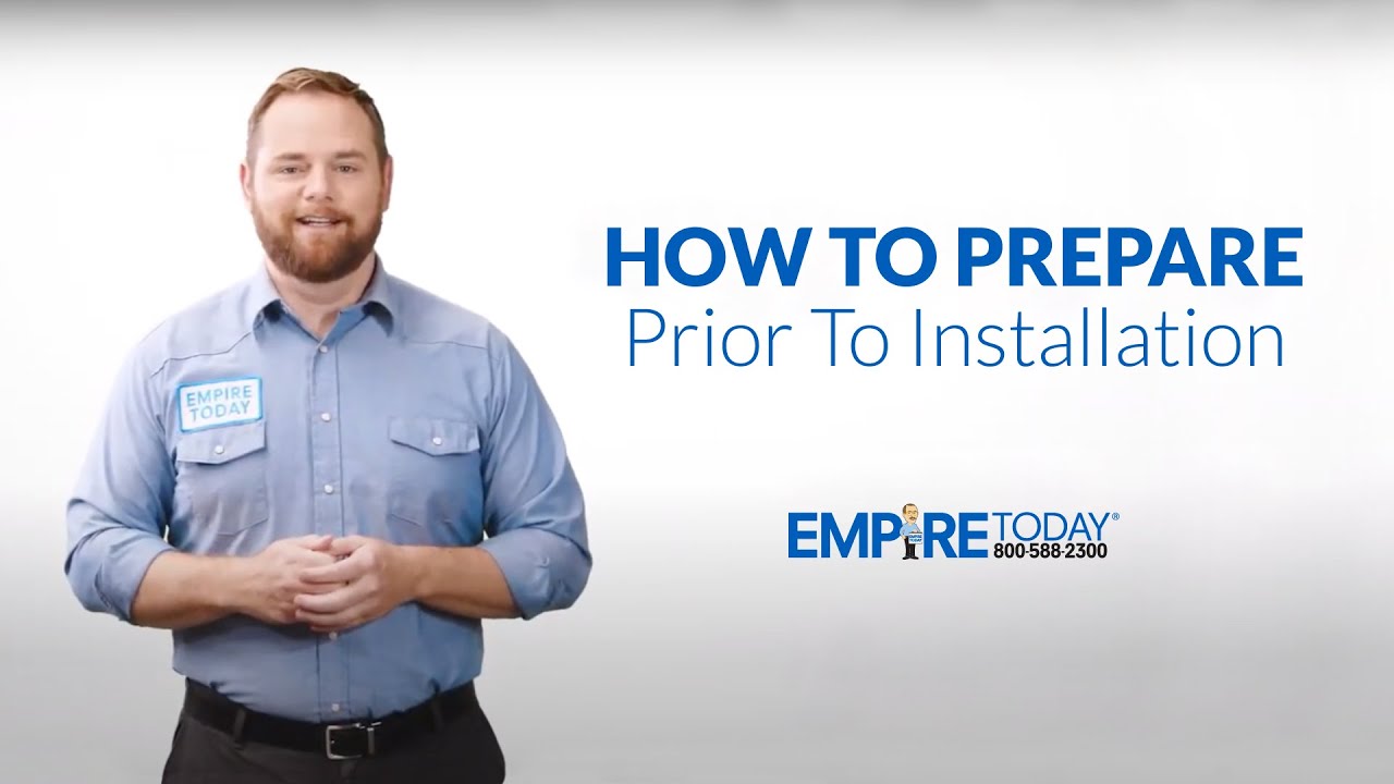 How To Prepare For Your Installation With Empire Today®