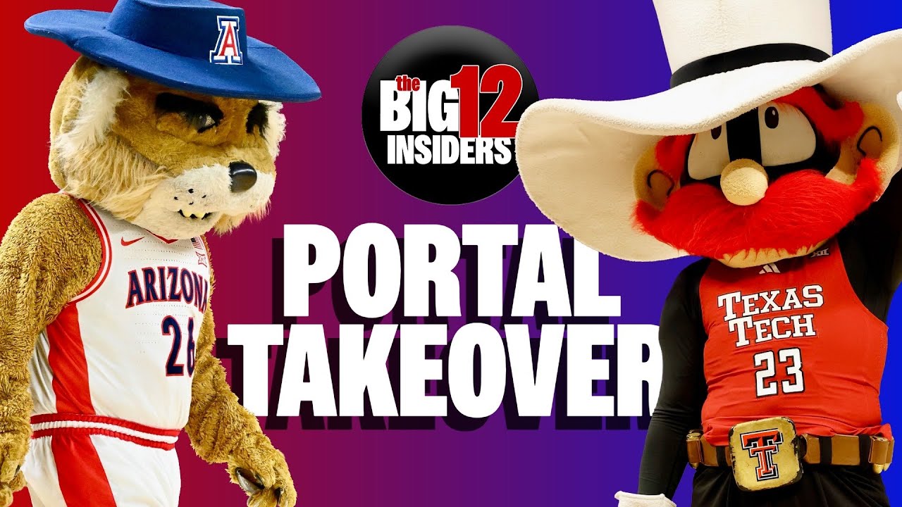 PORTAL POWER SURGE   Big 12 Teams Are LOADING UP