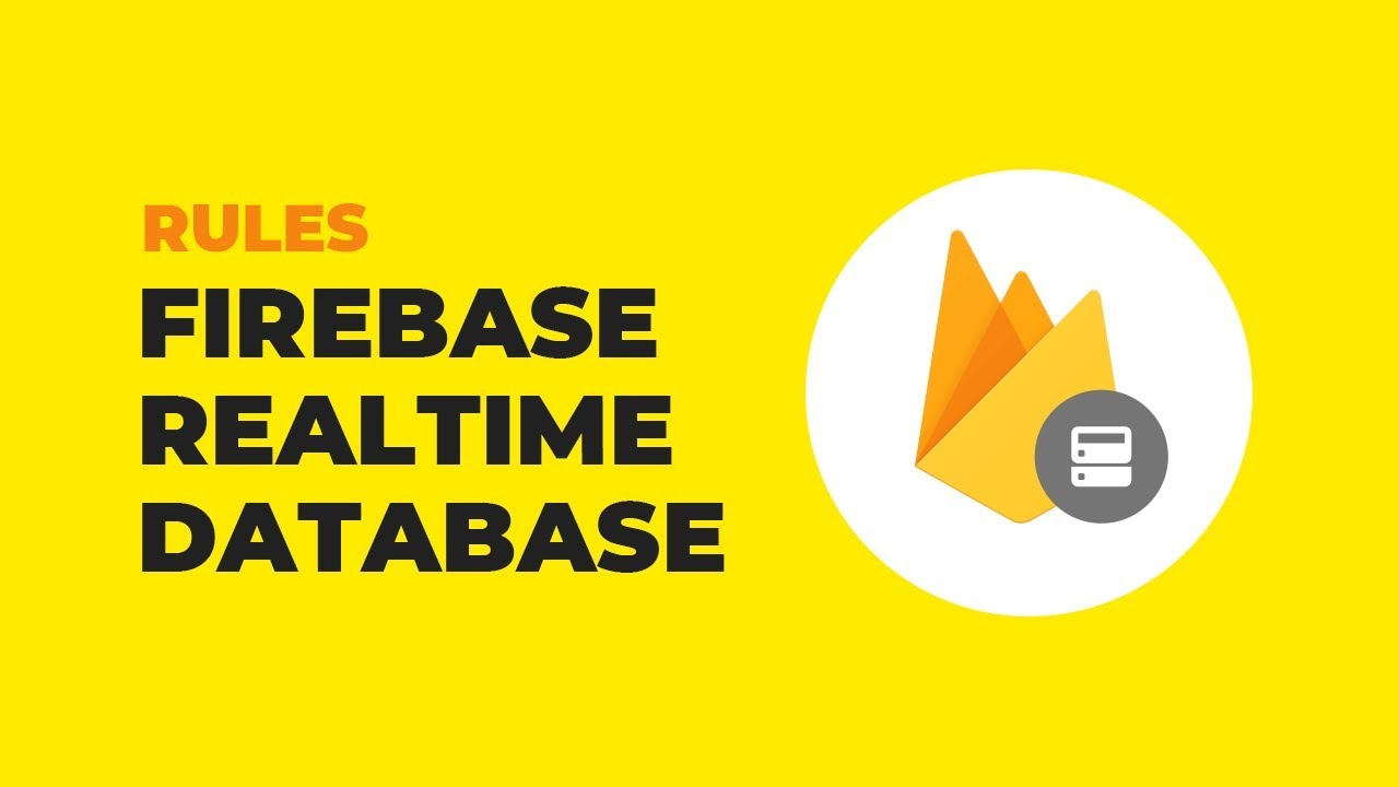 Firebase Realtime Database For Web Tutorial  -  Rules