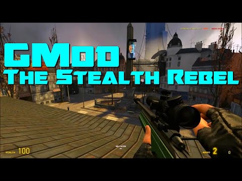 Steam Community :: Video :: GMod - The Stealth Rebel - Furtive Assassin ...