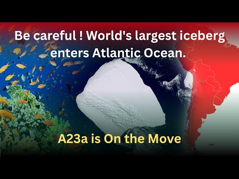 World's Biggest Iceberg A23a Is On the Move | Iceberg A23a Enters Atlantic Ocean