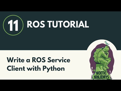 Write a ROS Service Client with Python - ROS Tutorial 11 (ROS1)