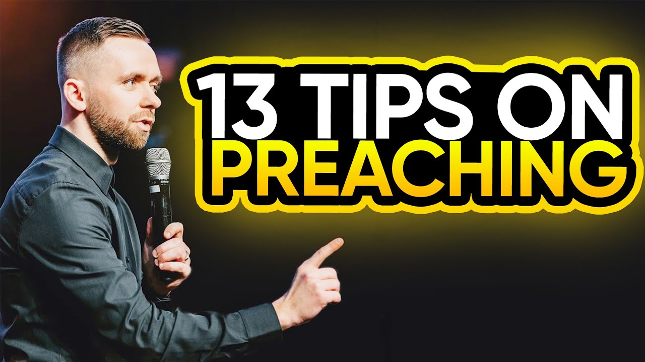 13 Tips To More Effective Preaching!