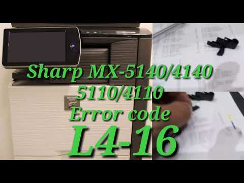 Sharp MX -M5140/4140/5100 Service error code L4-16