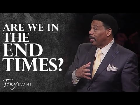 What You Need to Know About Prophecy & the End Times | Tony Evans Sermon