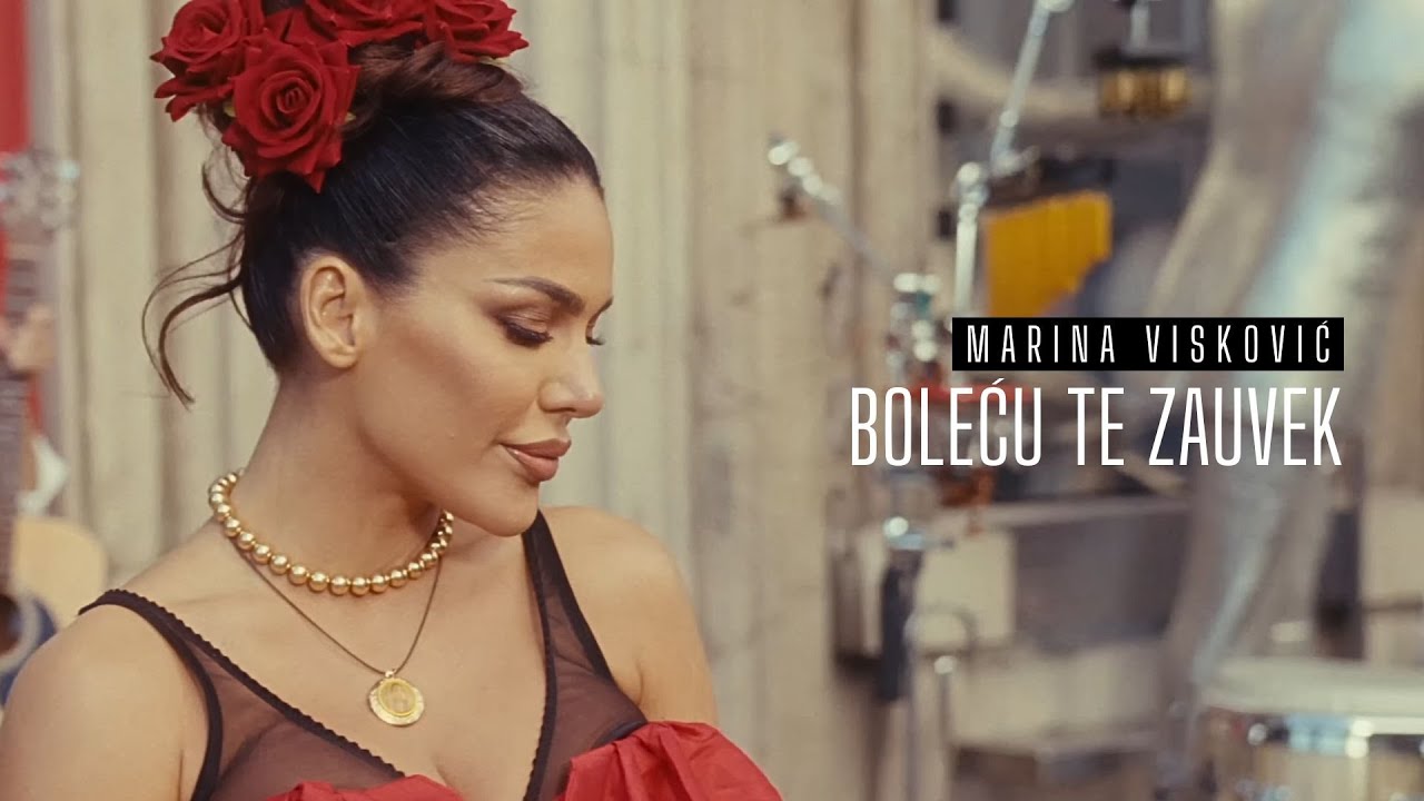 MARINA VISKOVIC - BOLECU TE ZAUVEK (OFFICIAL VIDEO)
