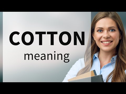 Cotton | what is COTTON definition