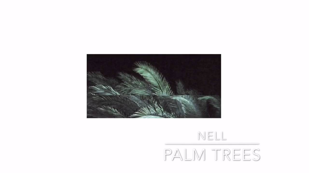 Nell x Palm Trees (Prod. @Youngnfly2k)