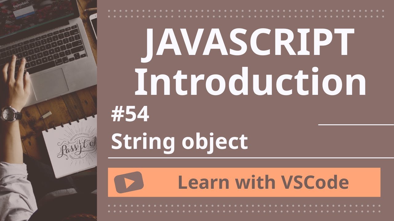 [Learn with VSCode] JavaScript for Beginners #45 String object