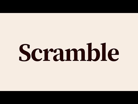 Scramble Meaning and Definition