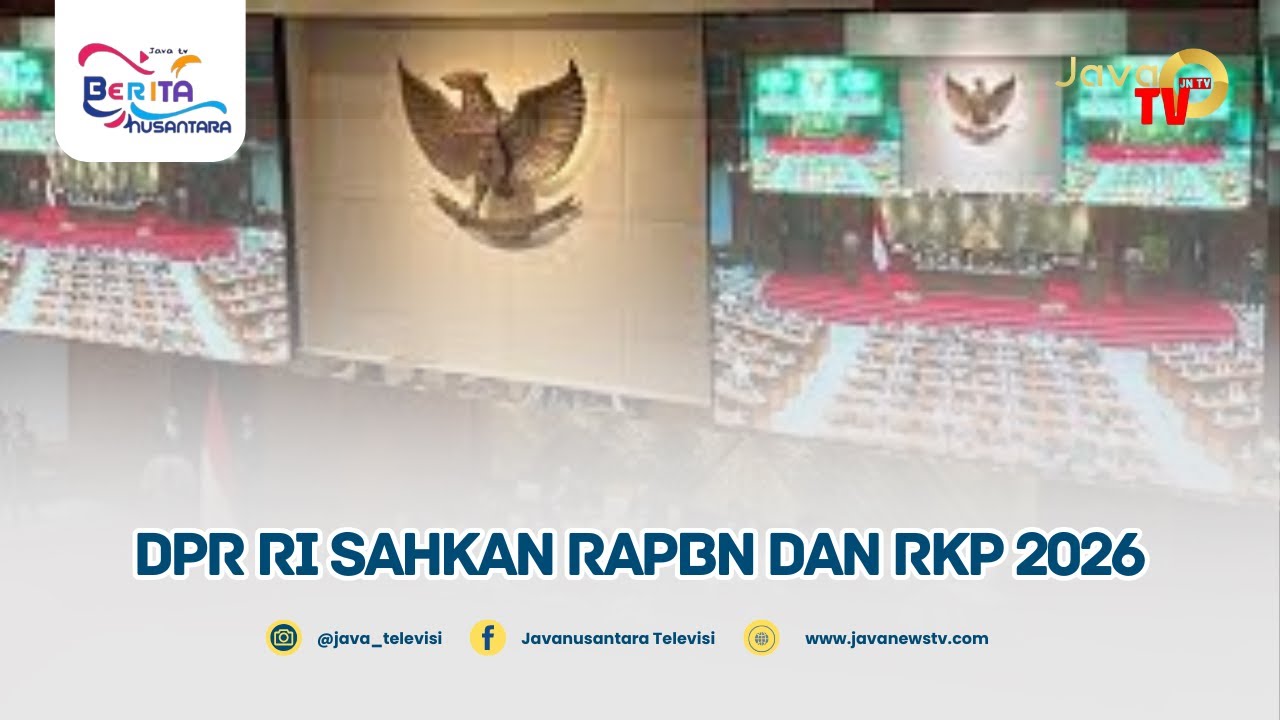 DPR RI Sahkan RAPBN dan RKP 2026 untuk Pembahasan Lanjutan - Java ...