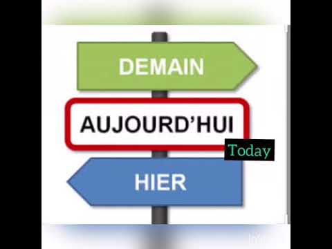 Tomorrow,Today,Yesterday in French