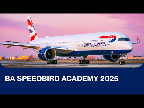 BRITISH AIRWAYS SPEEDBIRD ACADEMY 2025