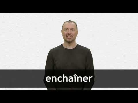 English Translation of “ENCHAÎNER” | Collins French-English Dictionary