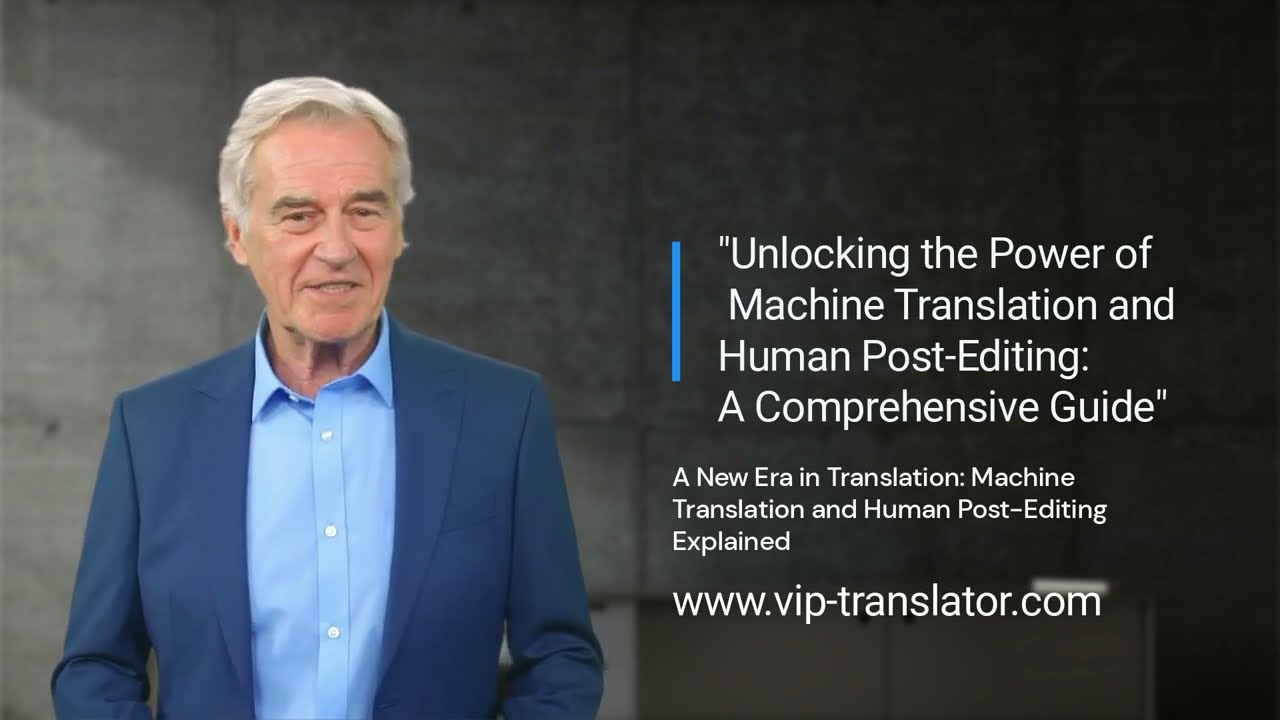 Unlocking the Power of Machine Translation and Human Post Editing A Comprehensive Guide