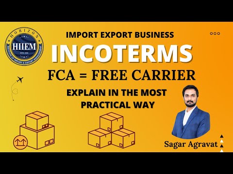 Free Carrier (FCA) - Incoterm Explain in most Practical way | Export Import | By Sagar Agravat