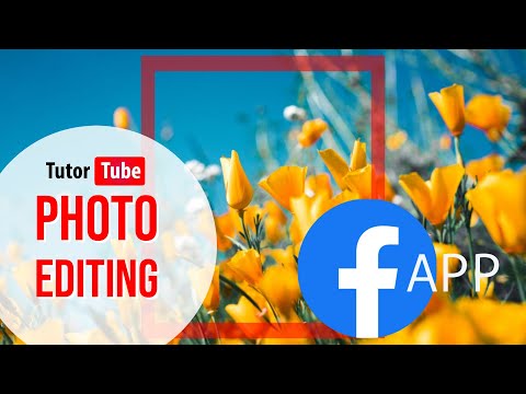 Editing Photos before you Post in Facebook App