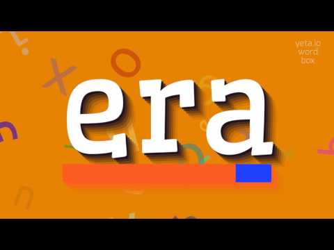 HOW TO SAY ERA?