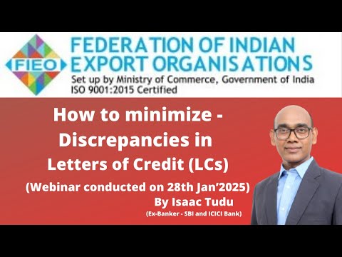 How to minimise Discrepancies under Letter of Credit (LC)_Webinar organised by FIEO NR on 28.01.2025