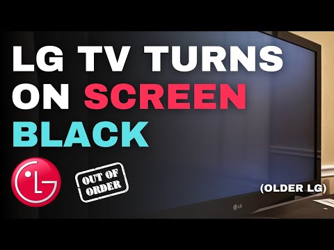 How to fix a LG TV that turns on with a black screen