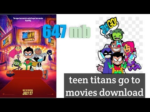 How to download teen titans go to the movies full movie 2018