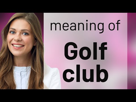 The Dual Meaning of "Golf Club"