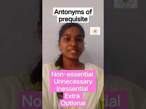 #antonymsofprerequisite #prerequsiteantonyms #prerequisite