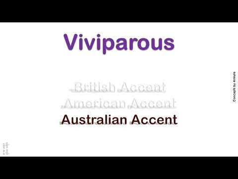 Viviparous How to Pronounce Viviparous in Australian Accent, British Accent, American Accent ?