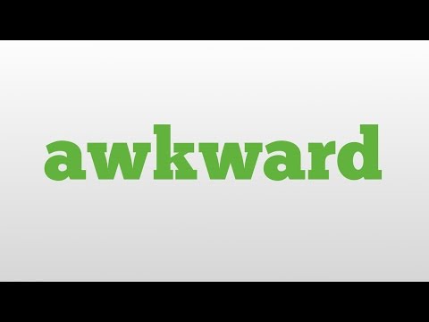 awkward meaning and pronunciation