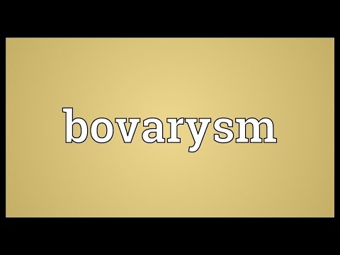 Bovarysm Meaning