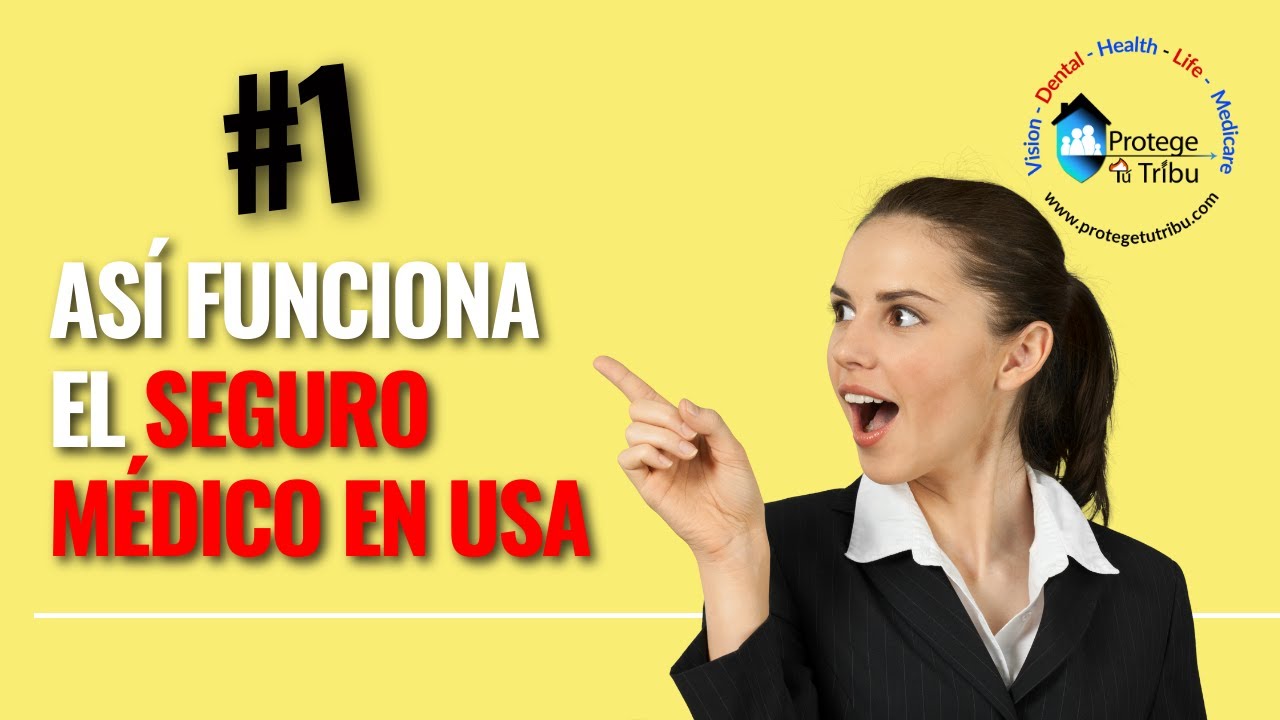 👀 Como funciona el seguro médico en Estados Unidos - Explicado en 3 minutos -✅|Protege Tu Tribu|