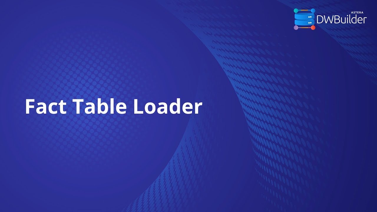 Fact Table Loader in Astera DW Builder