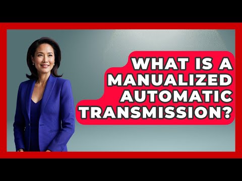 What Is A Manualized Automatic Transmission? - Car Collector Enthusiasts