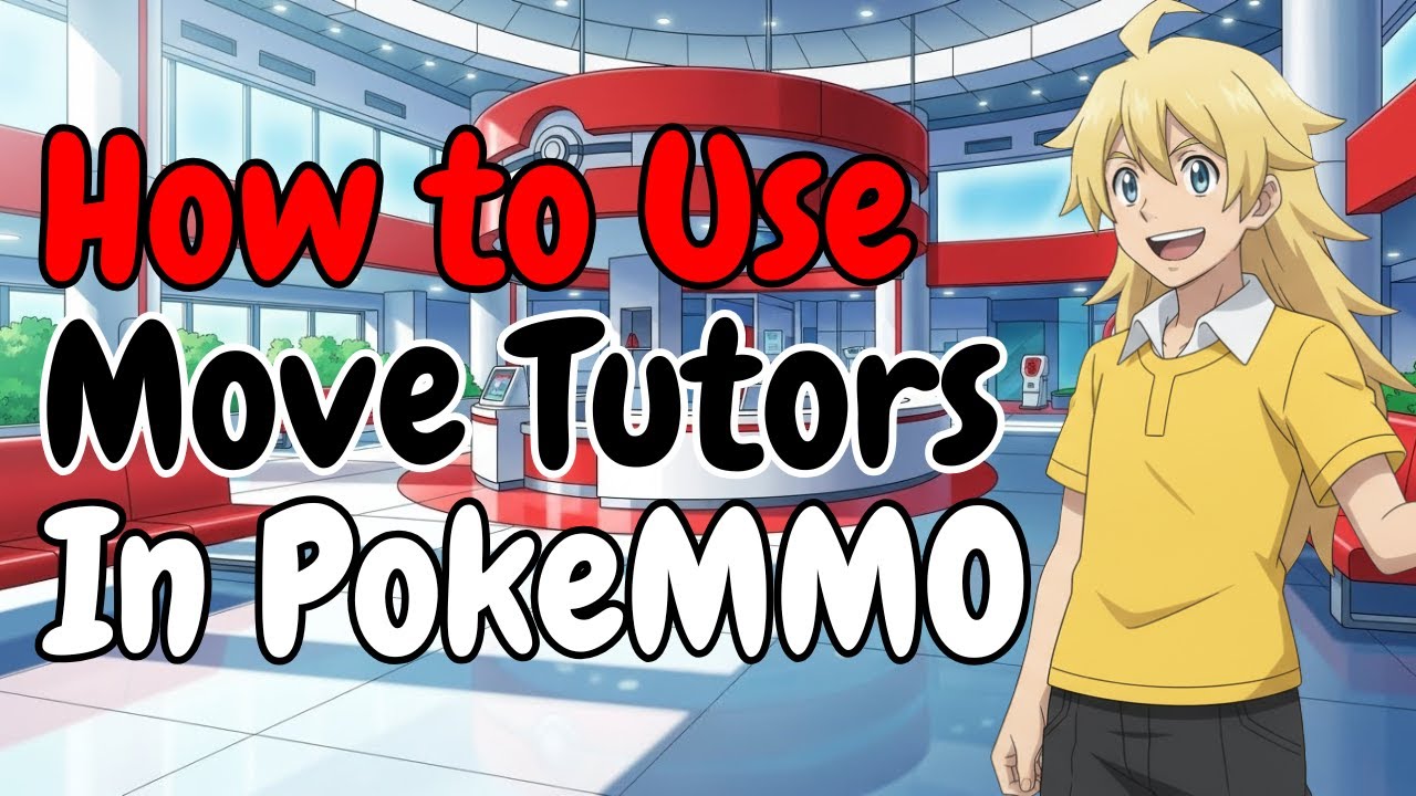 PokeMMO Move Tutors Guide Learn ANY Special Move! | Locations, Cost & Farming
