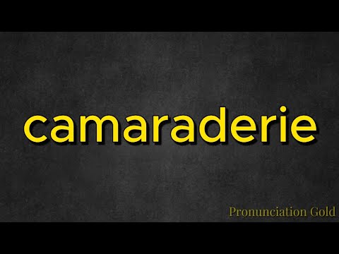 How to Say Camaraderie - Pronounce it Correctly Every Time!