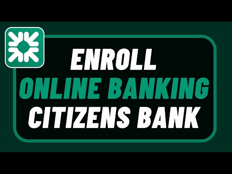 Enroll in Online Banking - Citizens Bank Mobile Banking Sign Up !