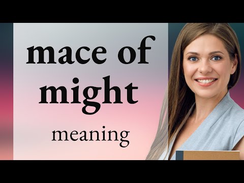 Understanding "Mace of Might": A Journey into English Phrases