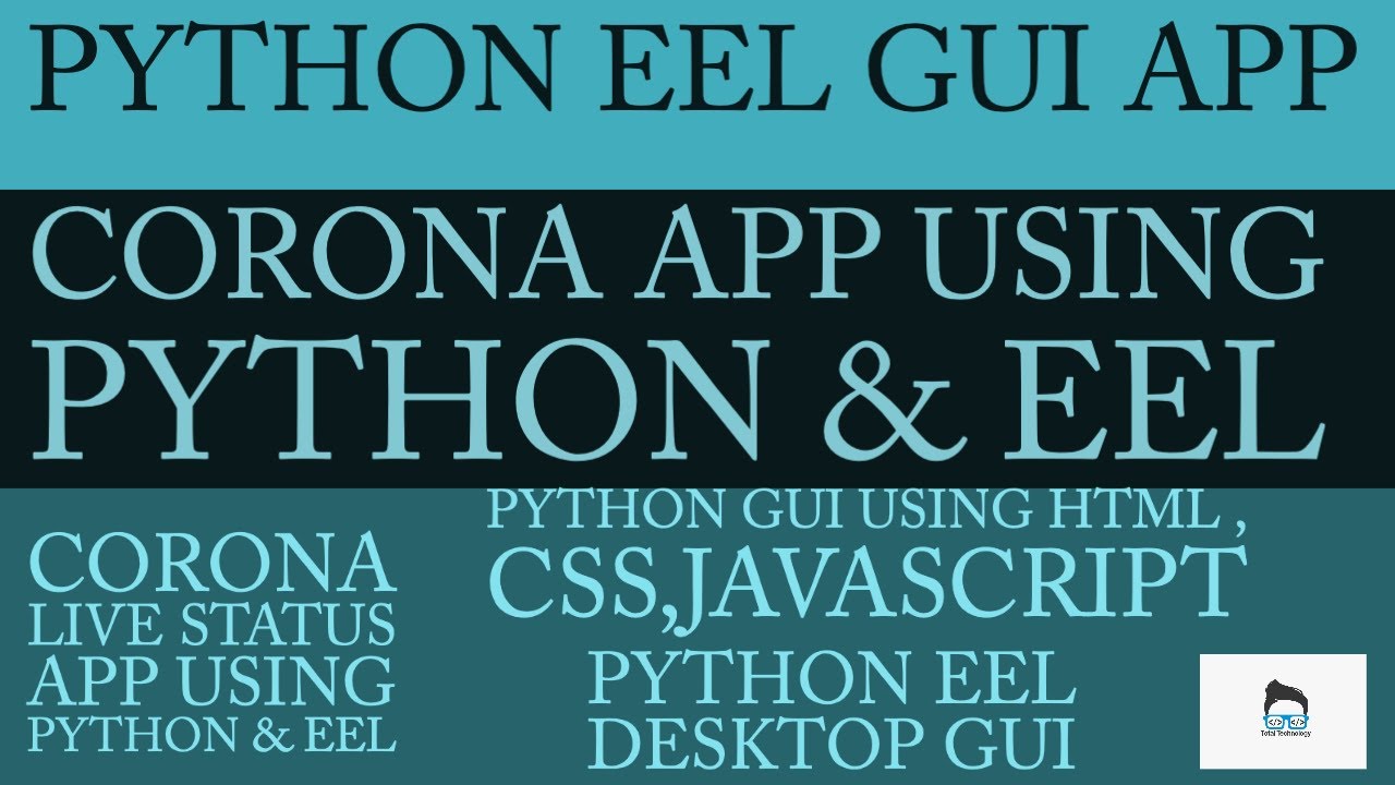 Python Eel Gui|Corona Desktop App Using Python & Eel|Corona Live App|Part:4