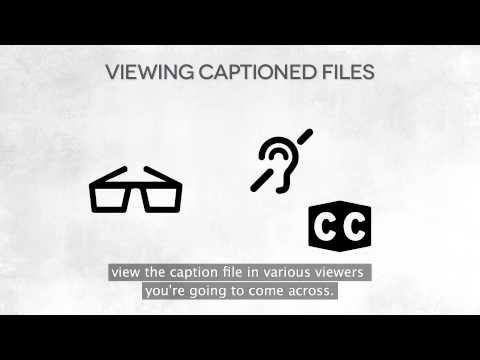 64 Viewing Caption Files Introduction - Open & Closed Captioning Effectivity on a Budget