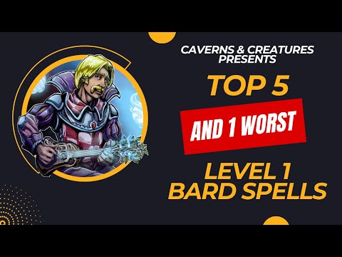 Top 5 (and 1 worst) Level 1 Bard Spells in D&D 5e